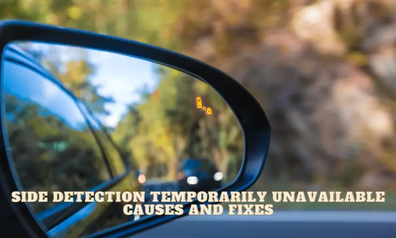 Side Detection Temporarily Unavailable Causes And Fixes